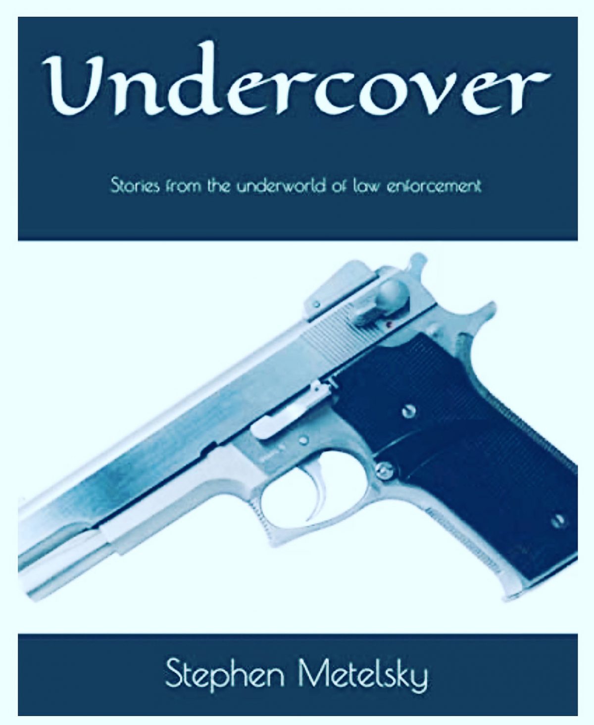 UNDERCOVER – Undercover: Stories from the underworld of law enforcement